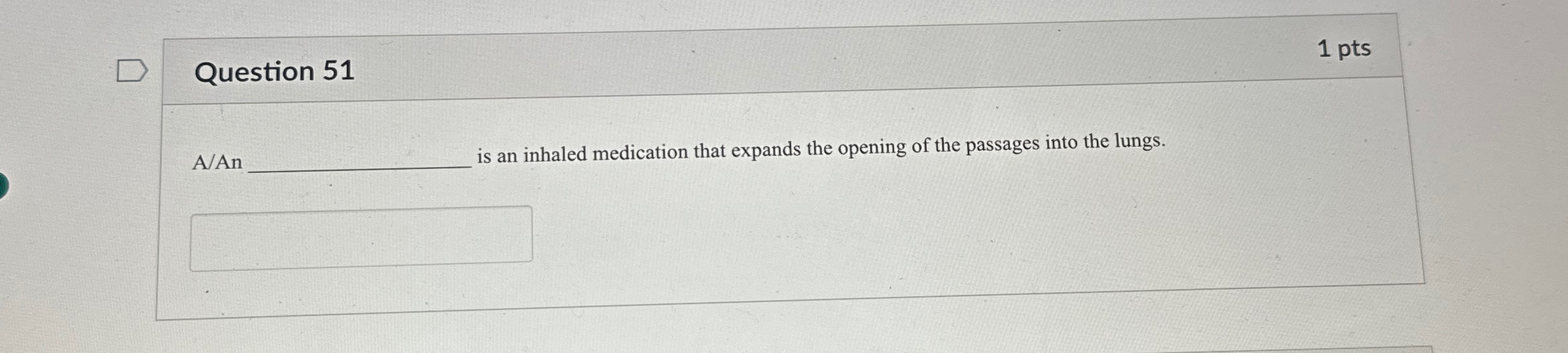 Solved Question 511 ﻿ptsA/An ﻿is an inhaled medication | Chegg.com