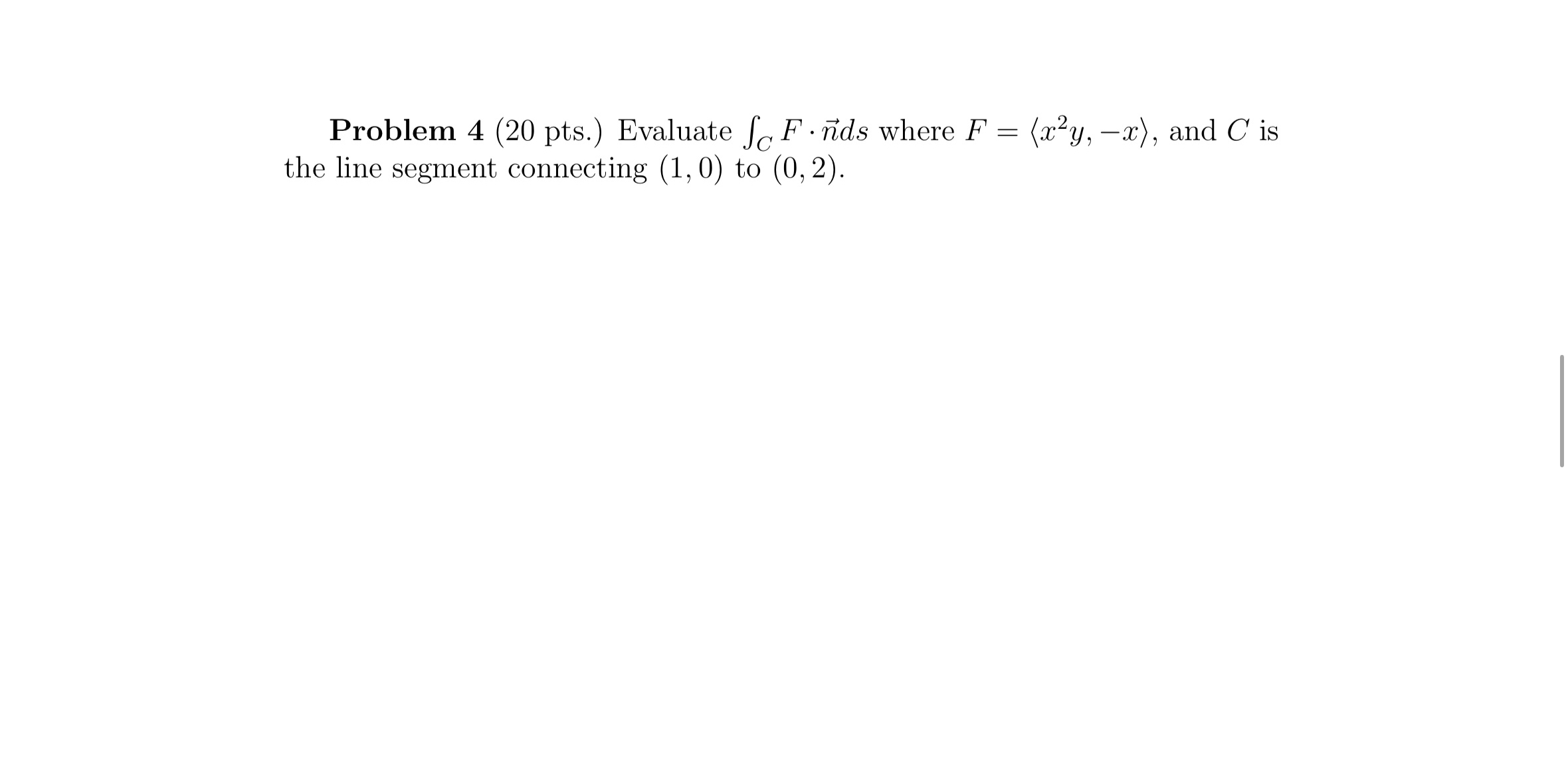 Solved Problem 4 (20 ﻿pts.) ﻿Evaluate ∫C﻿F*vec(n)ds ﻿where | Chegg.com