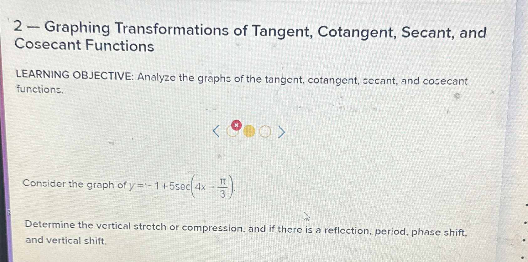 Solved 2 - ﻿Graphing Transformations of Tangent, Cotangent, | Chegg.com