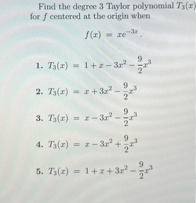 Solved Find the degree 3 Taylor polynomial T3 (2) for f | Chegg.com