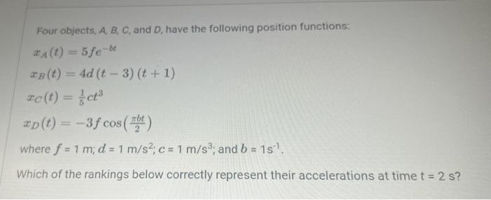 Four objects, \\( A, B, C \\), and \\( D \\), have | Chegg.com