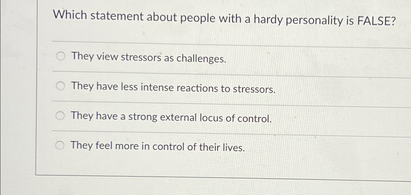 Solved Which statement about people with a hardy personality | Chegg.com