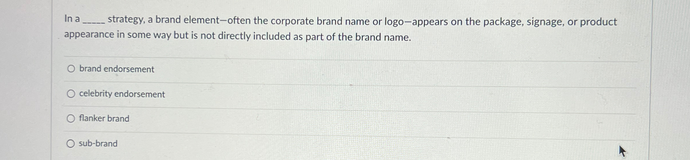 Solved In a q, ﻿strategy, a brand element-often the | Chegg.com