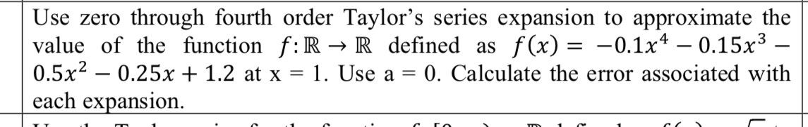 Solved Use zero through fourth order Taylor's series | Chegg.com