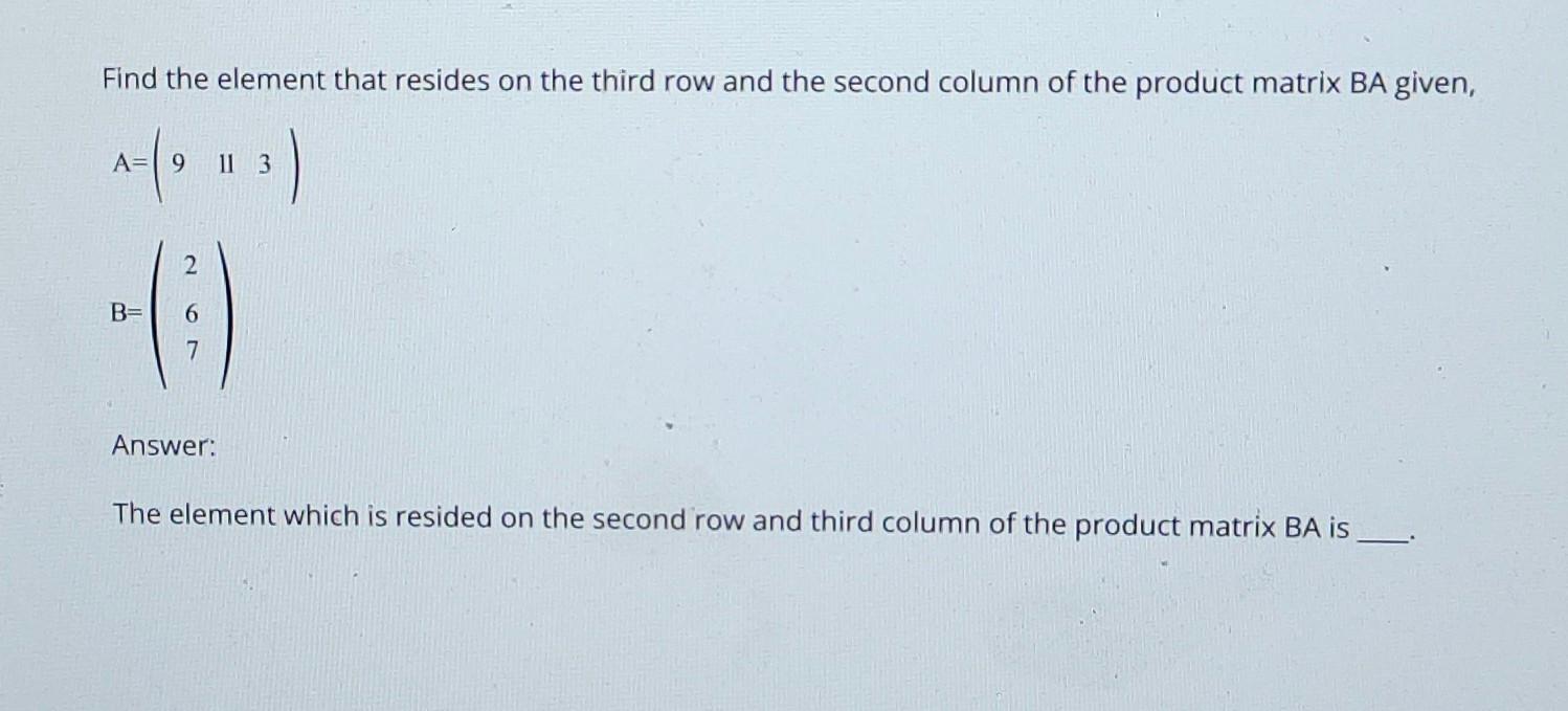 Solved Find the element that resides on the third row and | Chegg.com