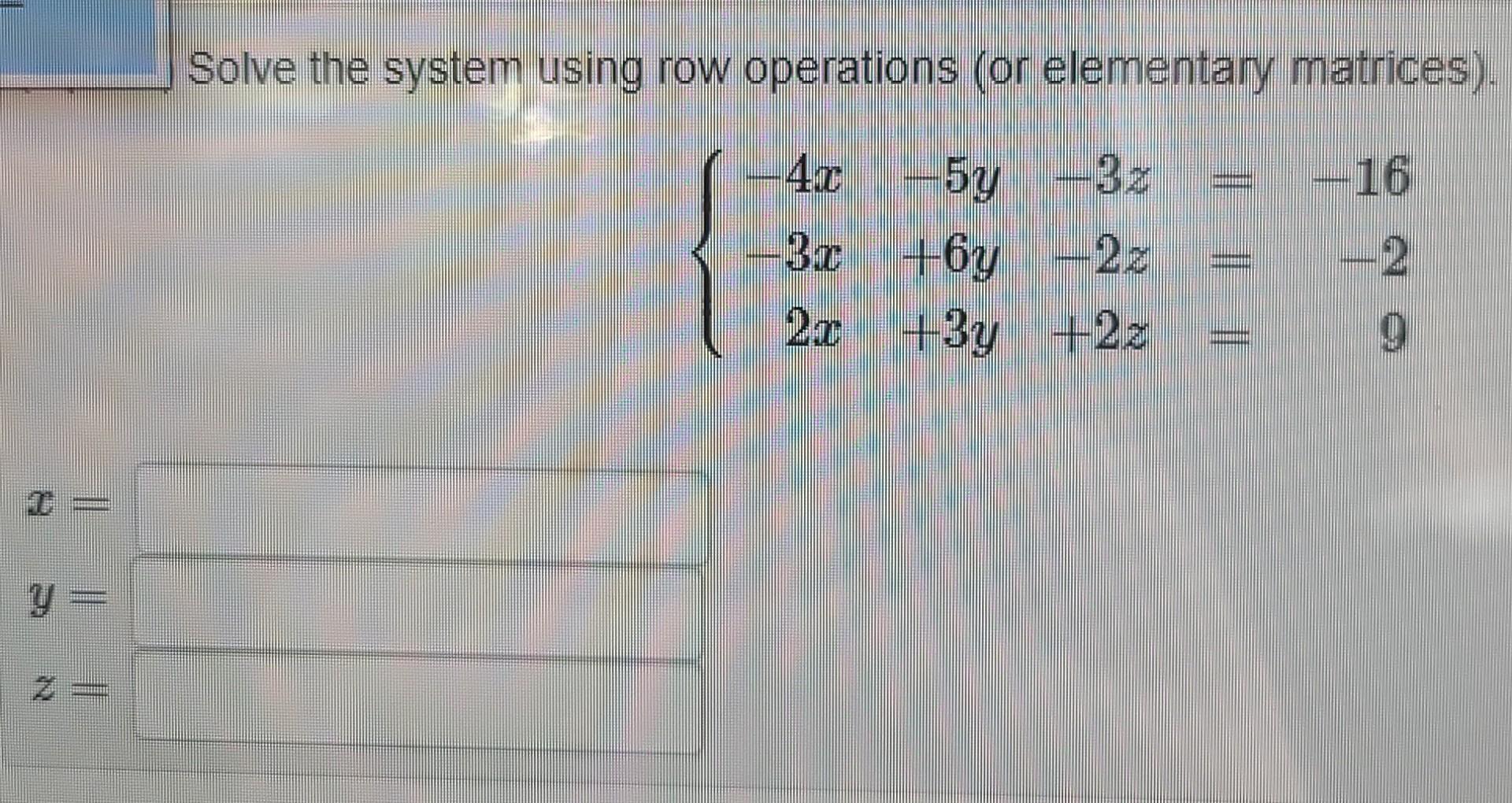 Solved Solve the system using row operations (or elementary | Chegg.com