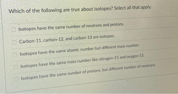 Solved Which of the following are true about isotopes? | Chegg.com