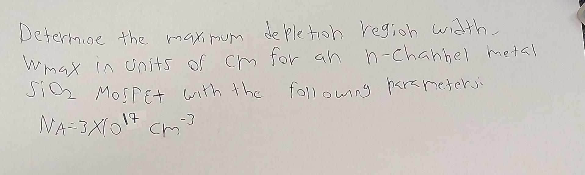 Solved Determine the maximum depletion regish width Wmax in | Chegg.com