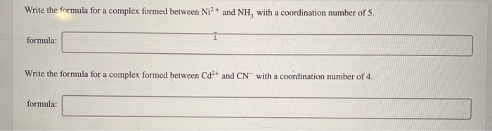 Solved Write the formula for a complex formed between Ni2+ | Chegg.com