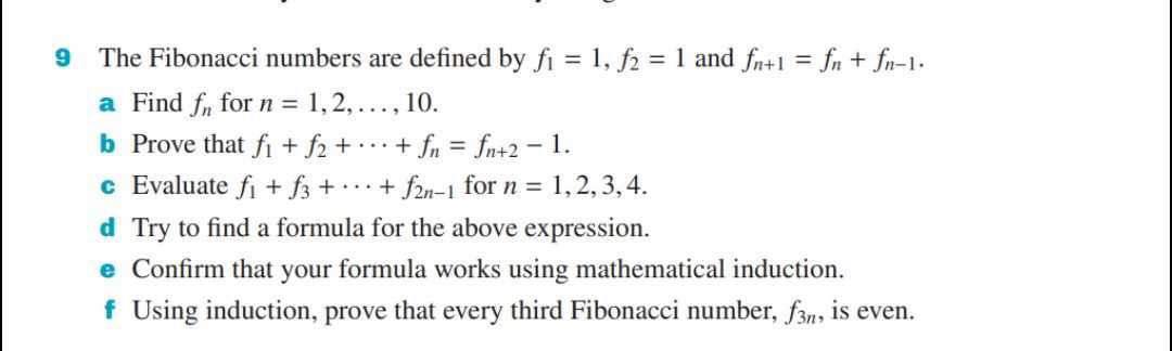 Solved 9 ﻿The Fibonacci numbers are defined by f1=1,f2=1 | Chegg.com