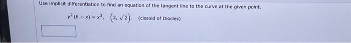 Solved Use implicit differentiation to find an equation of | Chegg.com