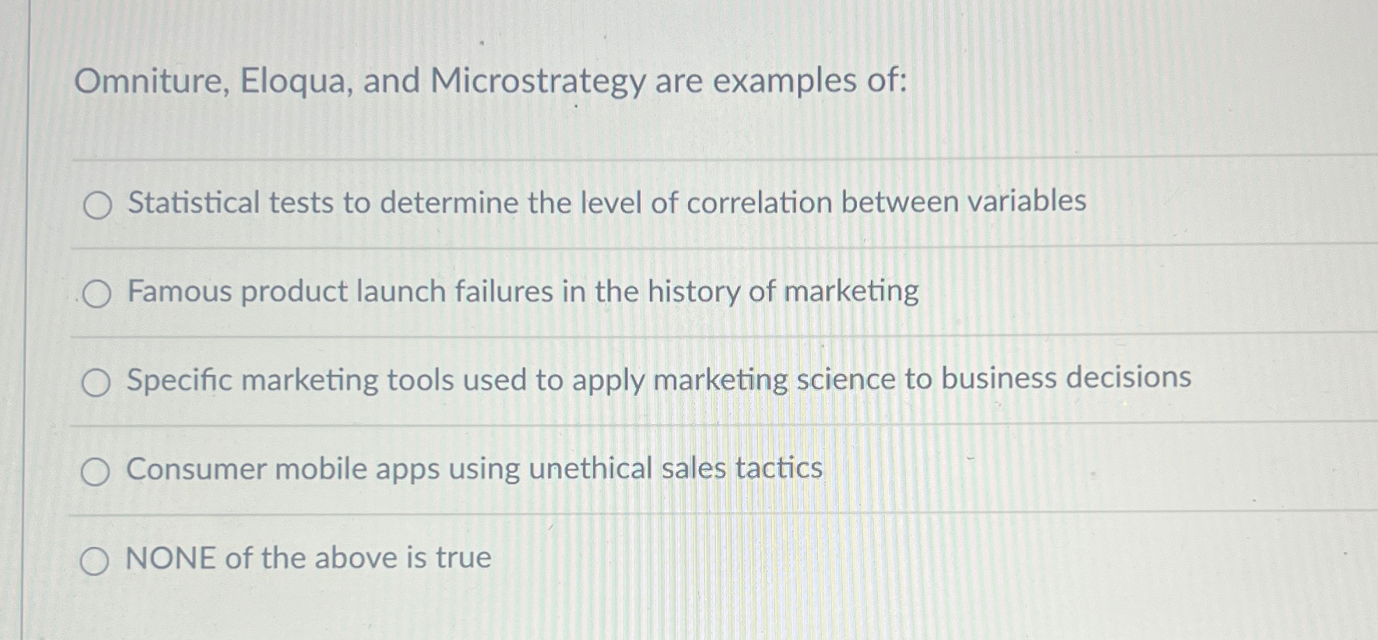 Solved Omniture, Eloqua, and Microstrategy are examples | Chegg.com