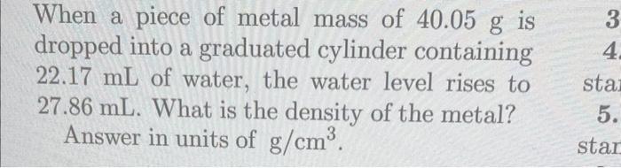 Solved When a piece of metal mass of 40.05 g is dropped into | Chegg.com