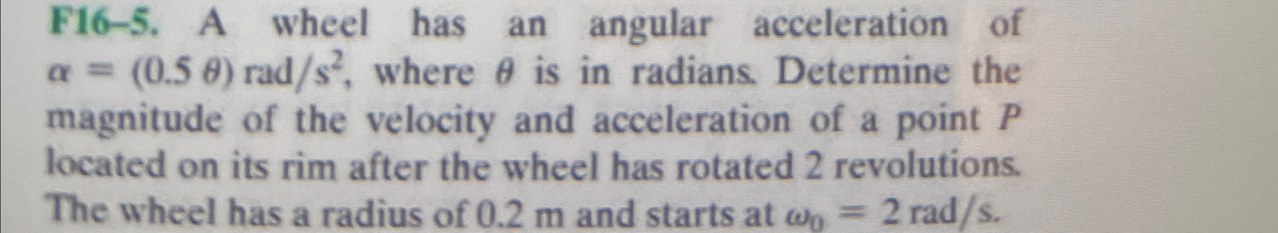Solved F16-5. ﻿A wheel has an angular acceleration of | Chegg.com
