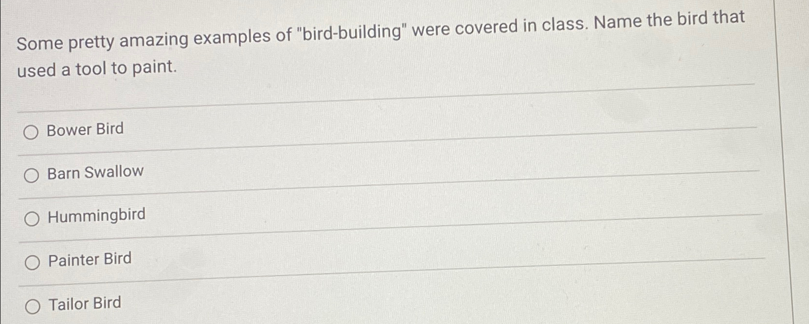 Solved Some pretty amazing examples of "bird-building" were | Chegg.com