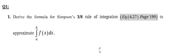 Solved 01: 1. Derive the formula for Simpson's 3/8 rule of | Chegg.com