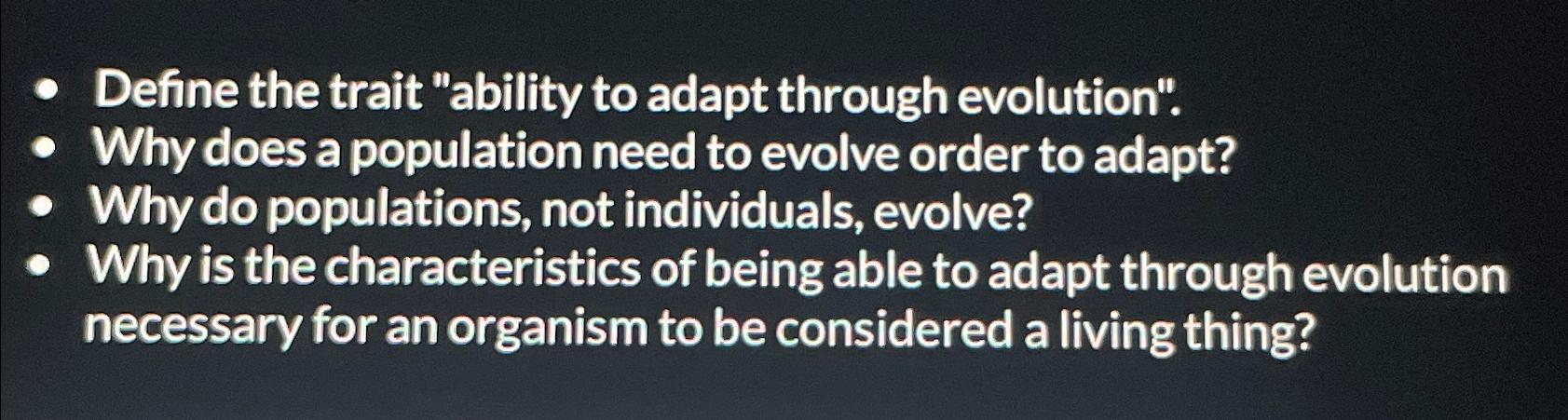 Solved Define the trait "ability to adapt through | Chegg.com