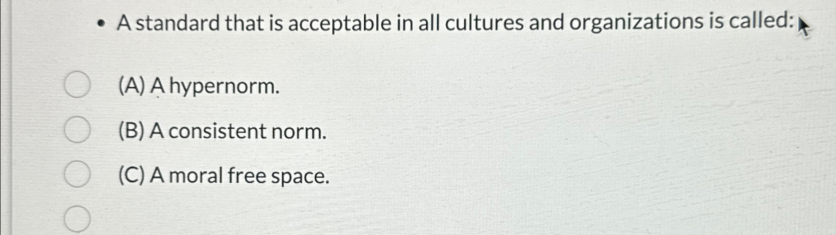 Solved A standard that is acceptable in all cultures and | Chegg.com