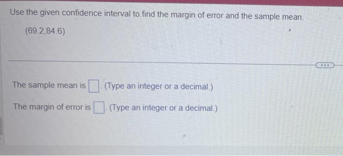 Solved Use the given confidence interval to find the margin | Chegg.com