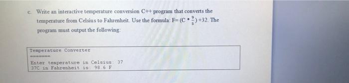 Solved Write an interactive temperature conversion C++ | Chegg.com