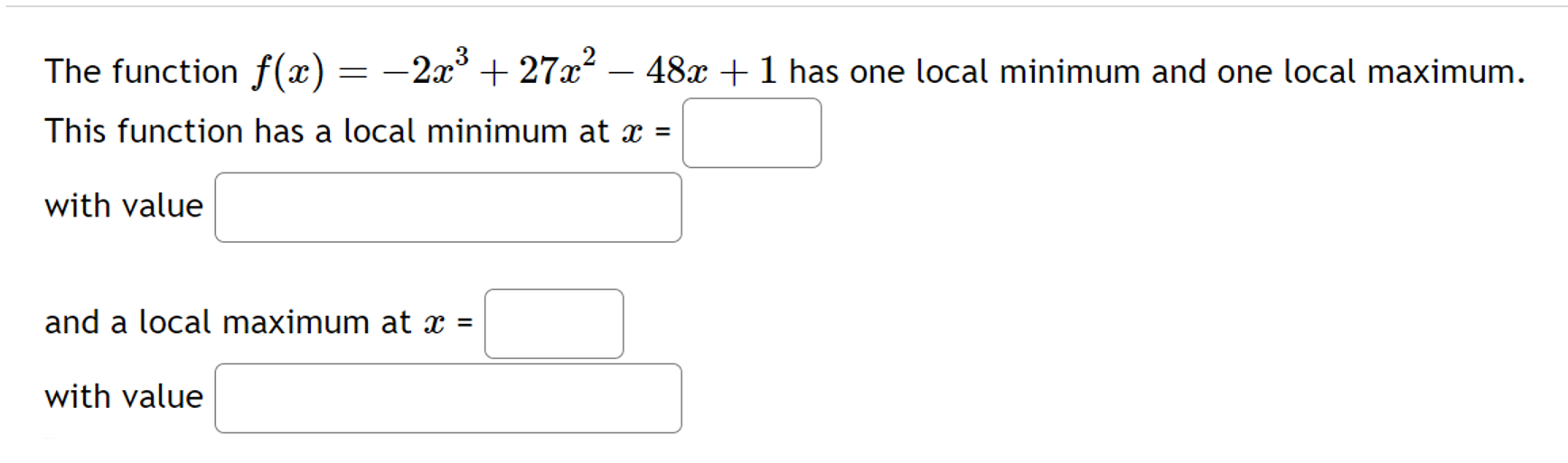 Solved The function f(x)=-2x3+27x2-48x+1 ﻿has one local | Chegg.com