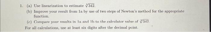 Solved 1. (a) Use linearization to estimate 3342. (b) | Chegg.com
