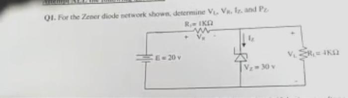 Solved OI. For the Zener diode network shown, determine V. | Chegg.com