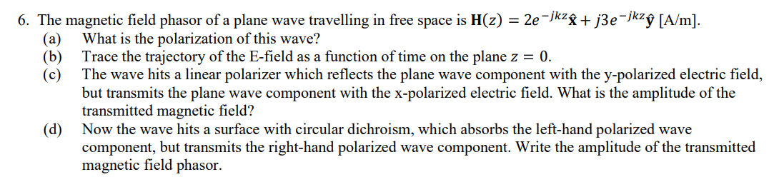 Solved The magnetic field phasor of a plane wave travelling | Chegg.com
