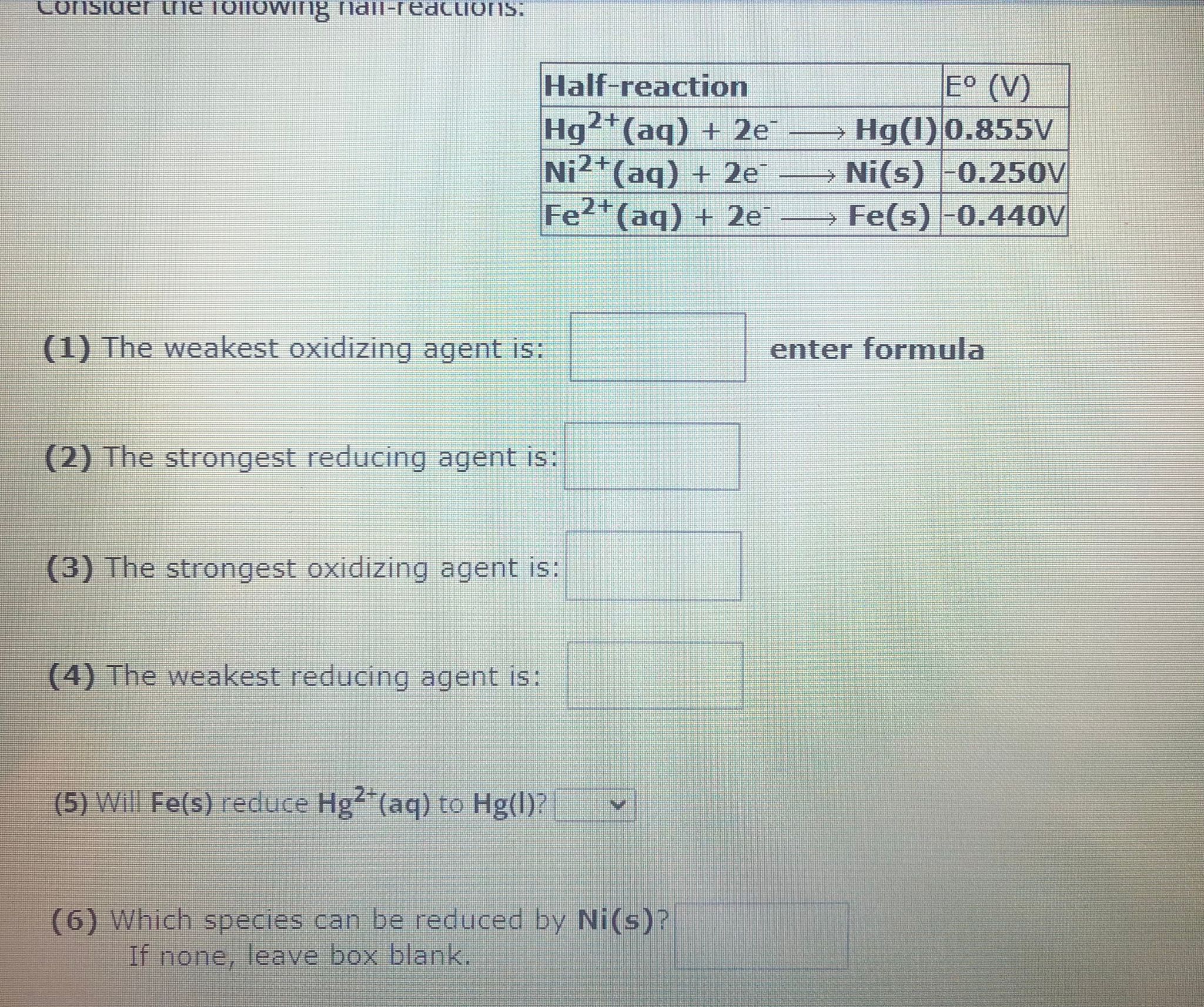Solved (1) ﻿The weakest oxidizing agent is:enter formula(2) | Chegg.com