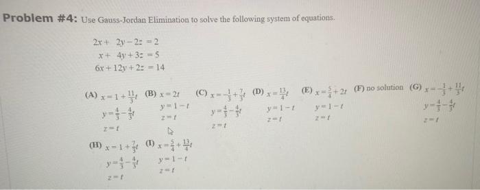 Solved Problem #4: Use Gauss-Jordan Elimination to solve the | Chegg.com