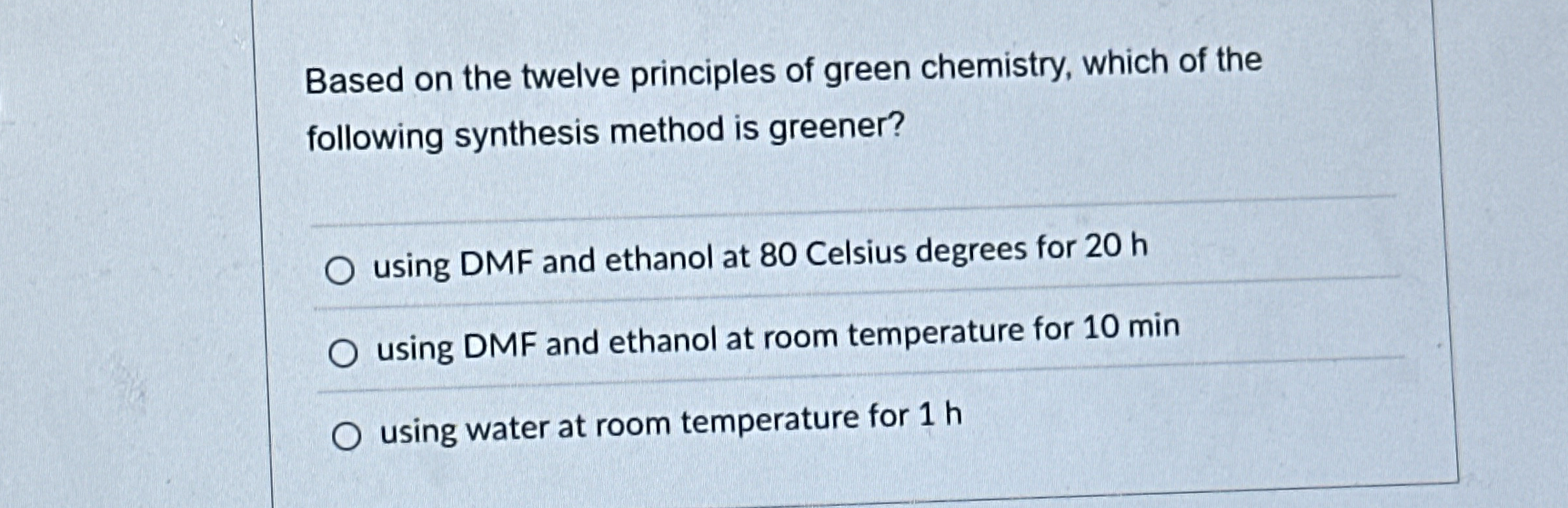 Solved Based on the twelve principles of green chemistry, | Chegg.com