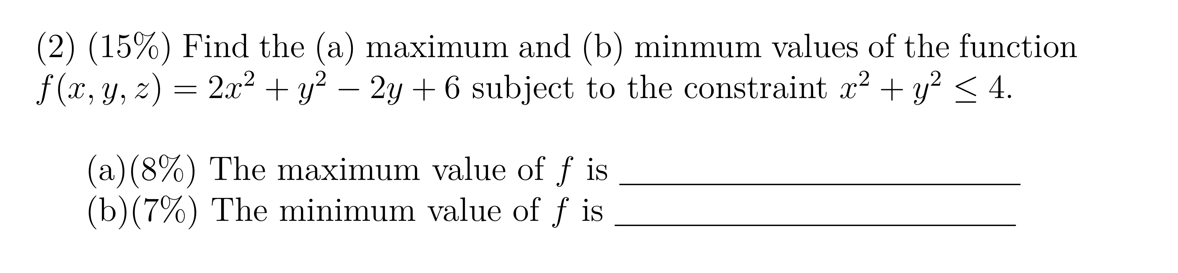 Solved (2) (15%) ﻿Find the (a) ﻿maximum and (b) ﻿minmum | Chegg.com