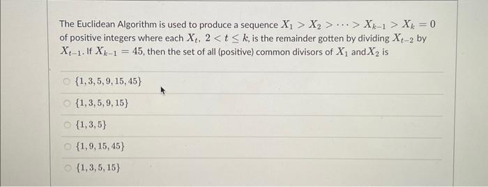 Solved The Euclidean Algorithm is used to produce a sequence | Chegg.com