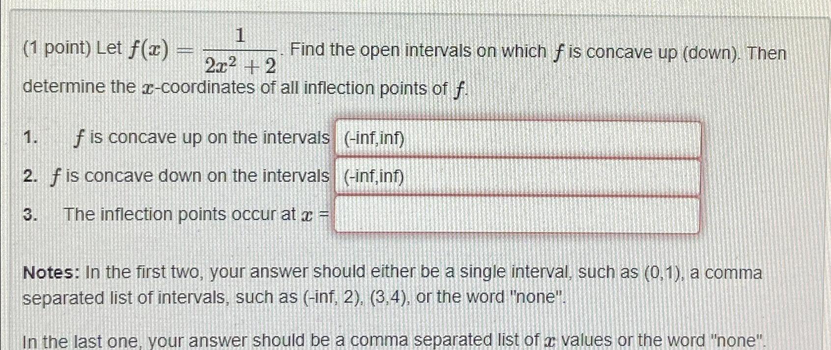 Solved (1 ﻿point) ﻿Let f(x)=12x2+2. ﻿Find the open intervals | Chegg.com