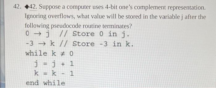 Solved 42. 42. Suppose a computer uses 4-bit one's | Chegg.com