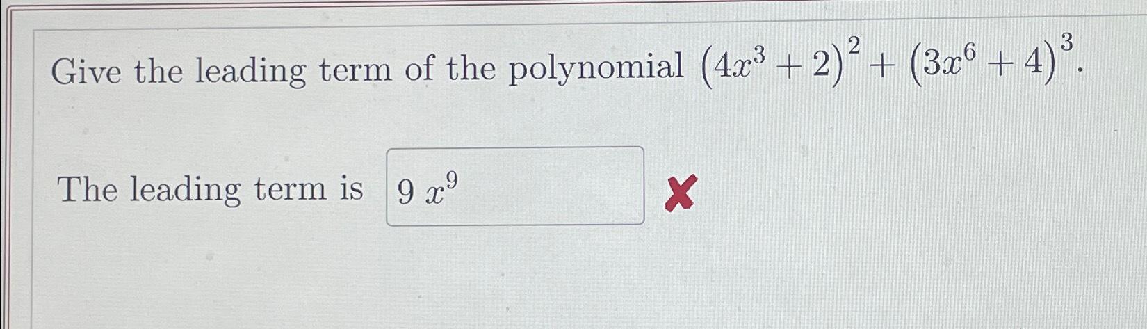 Solved Give the leading term of the polynomial | Chegg.com