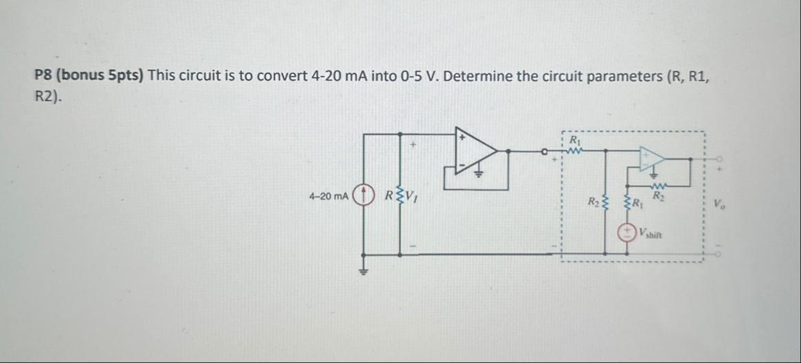 P8 (bonus 5pts) ﻿This circuit is to convert 4-20 ﻿mA | Chegg.com