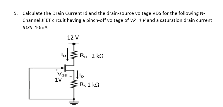 Solved 5. ﻿Calculate the Drain Current Id and the | Chegg.com