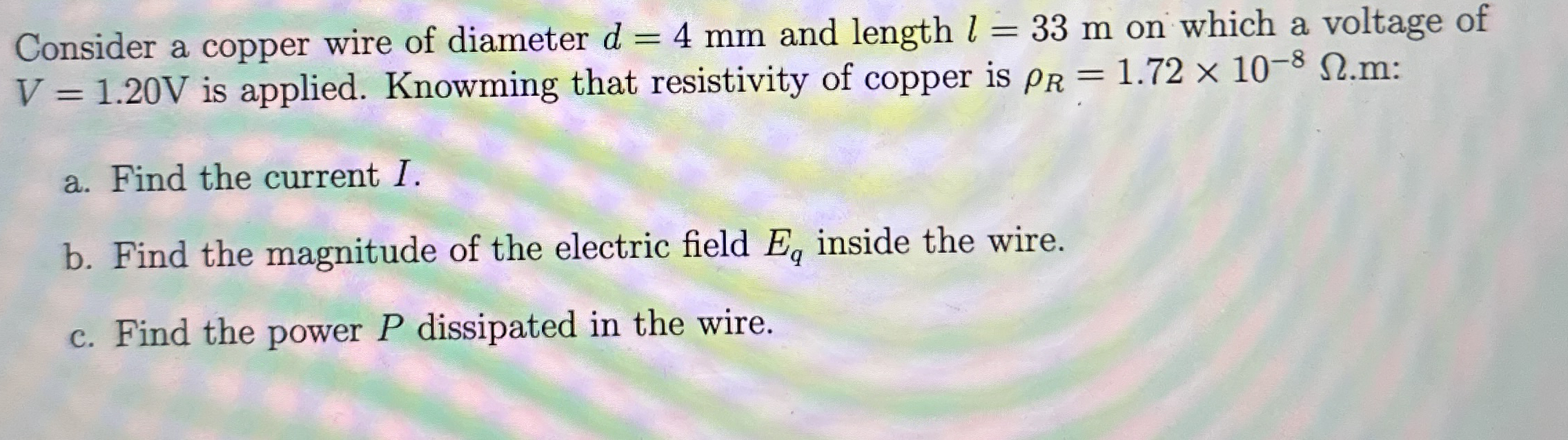 Consider a copper wire of diameter d=4mm ﻿and length | Chegg.com
