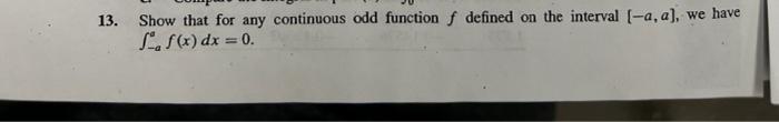 Solved 13. Show that for any continuous odd function f | Chegg.com