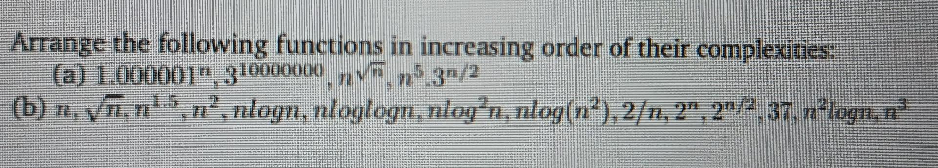 Solved Arrange the following functions in increasing order | Chegg.com