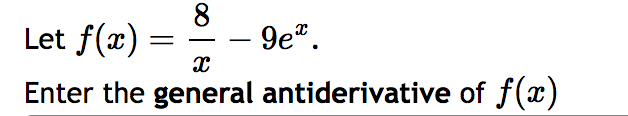 Solved Let F X 8x 9ex Enter The General Antiderivative Of
