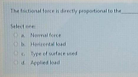 Solved The fictional force is directly proportional to the | Chegg.com