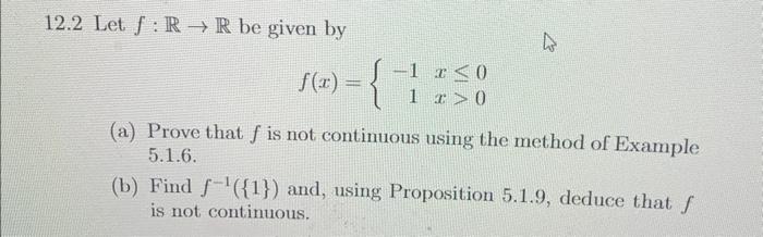 Solved 12.2 Let f:R→R be given by f(x)={−11x≤0x>0 (a) Prove | Chegg.com