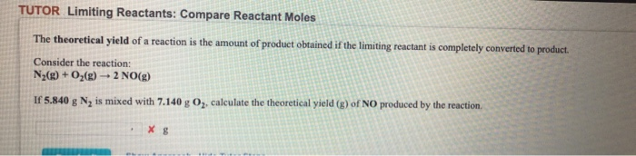 Solved TUTOR Limiting Reactants: Compare Reactant Moles The | Chegg.com