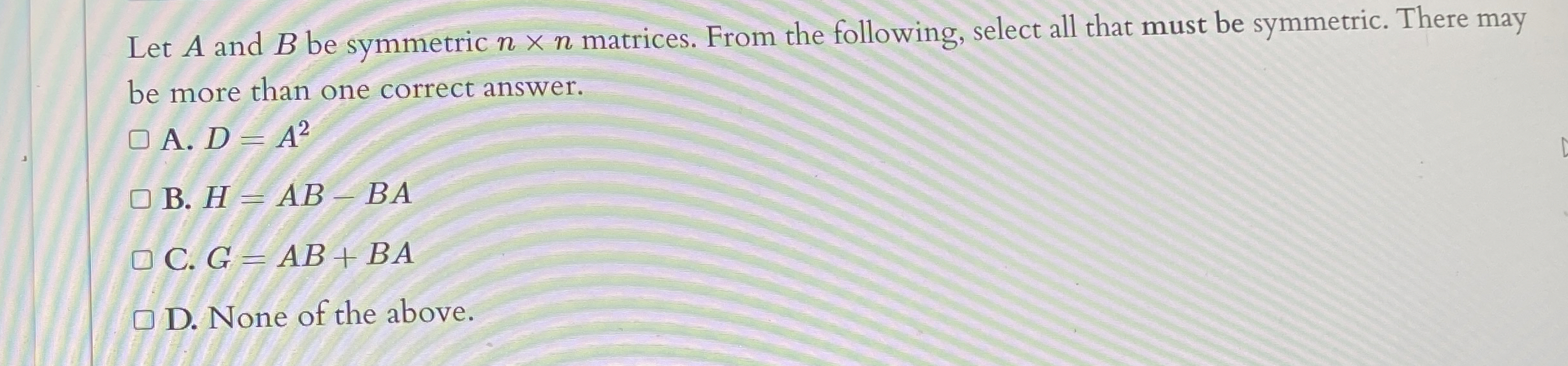 Solved Let A and B ﻿be symmetric n×n ﻿matrices. From the | Chegg.com