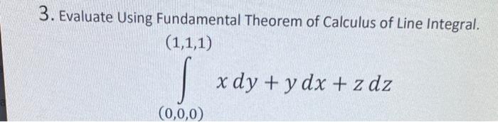 Solved 3. Evaluate Using Fundamental Theorem of Calculus of | Chegg.com