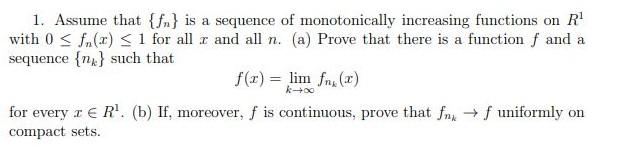 Solved 1. Assume that {fn} is a sequence of monotonically | Chegg.com