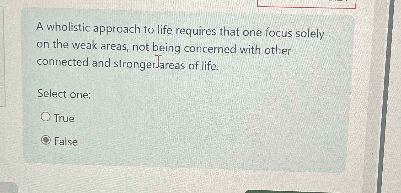 Solved A wholistic approach to life requires that one focus | Chegg.com