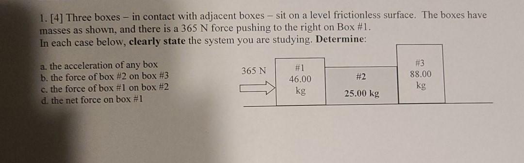 Solved 1. [4] Three boxes - in contact with adjacent boxes - | Chegg.com